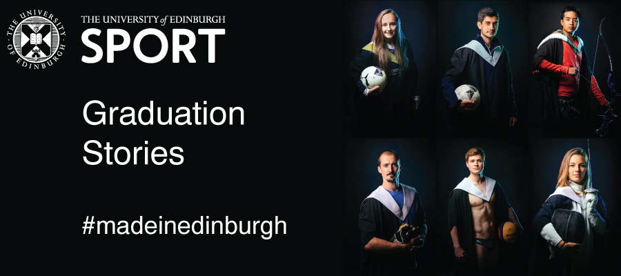 Graduation Stories | Edinburgh Sport | Sport and Exercise
